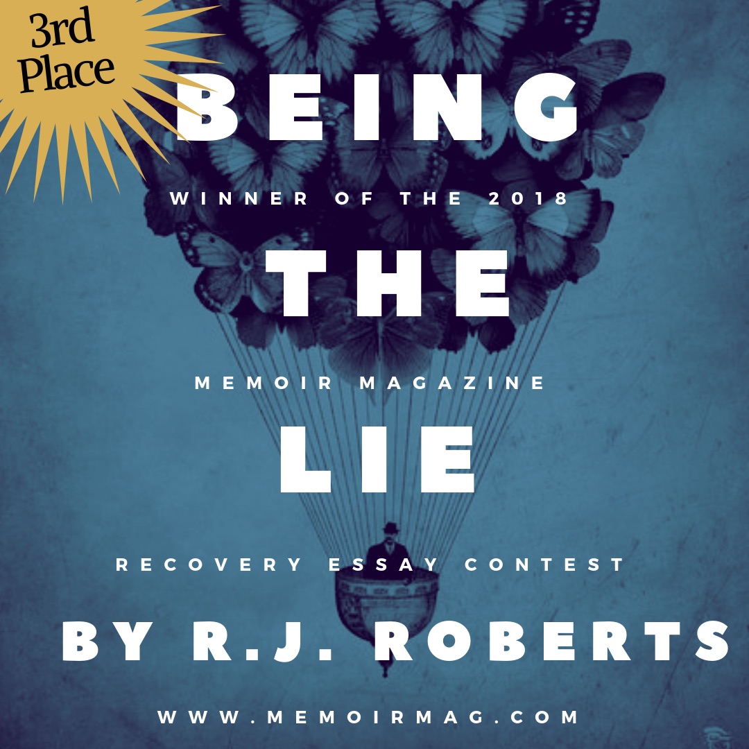 Being the Lie by R.J. Roberts - Memoir Magazine